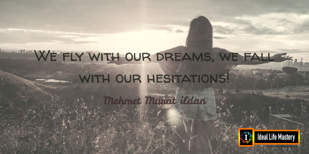 Top 25 Motivational Quotes Of The Day - Ideal Life Mastery