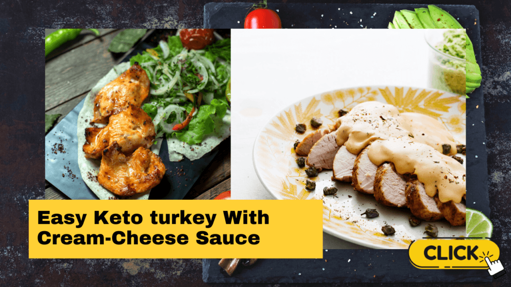 Easy Keto turkey With Cream-Cheese Sauce - Ideal Life Mastery